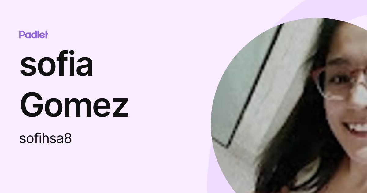 sofia Gomez (sofihsa8) profile | Padlet
