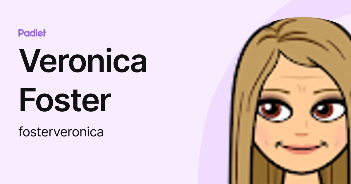 Veronica Foster (fosterveronica) profile | Padlet