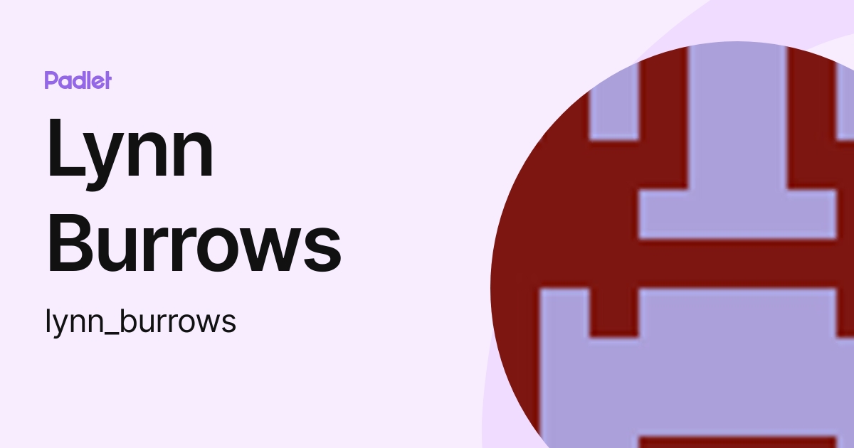 Lynn Burrows (lynn_burrows) profile | Padlet