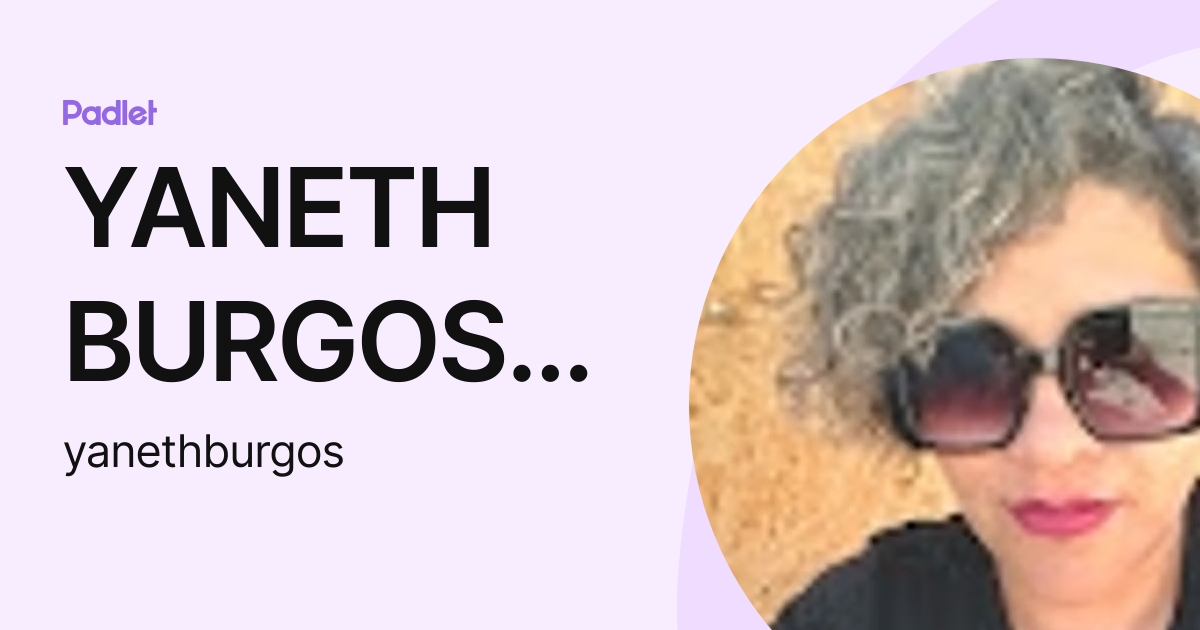 YANETH BURGOS VARGAS (yanethburgos) profile | Padlet