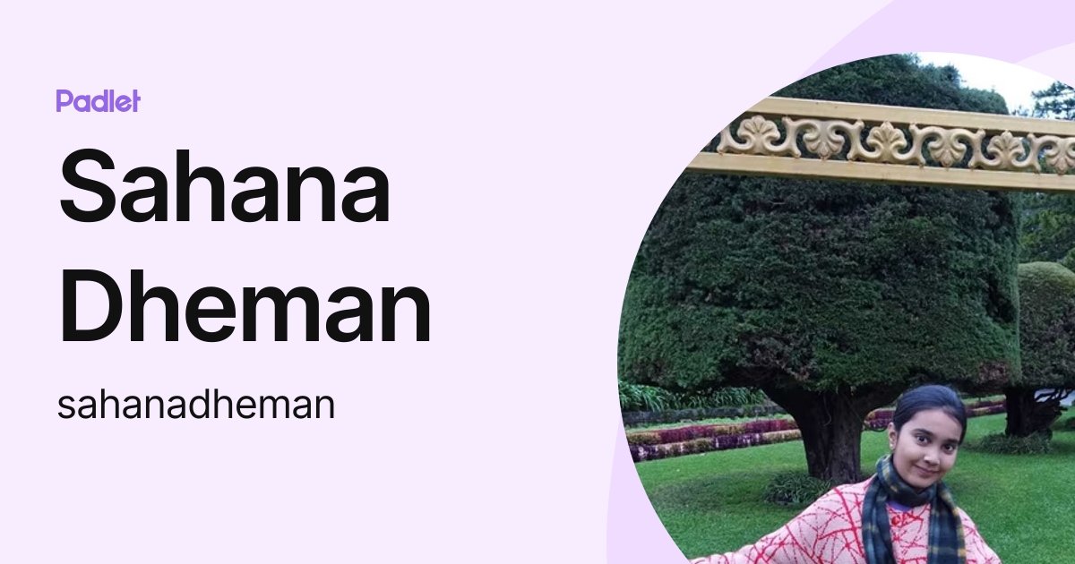Sahana Dheman (sahanadheman) profile | Padlet