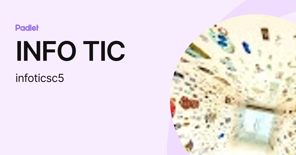 INFO TIC (infoticsc5) profile | Padlet