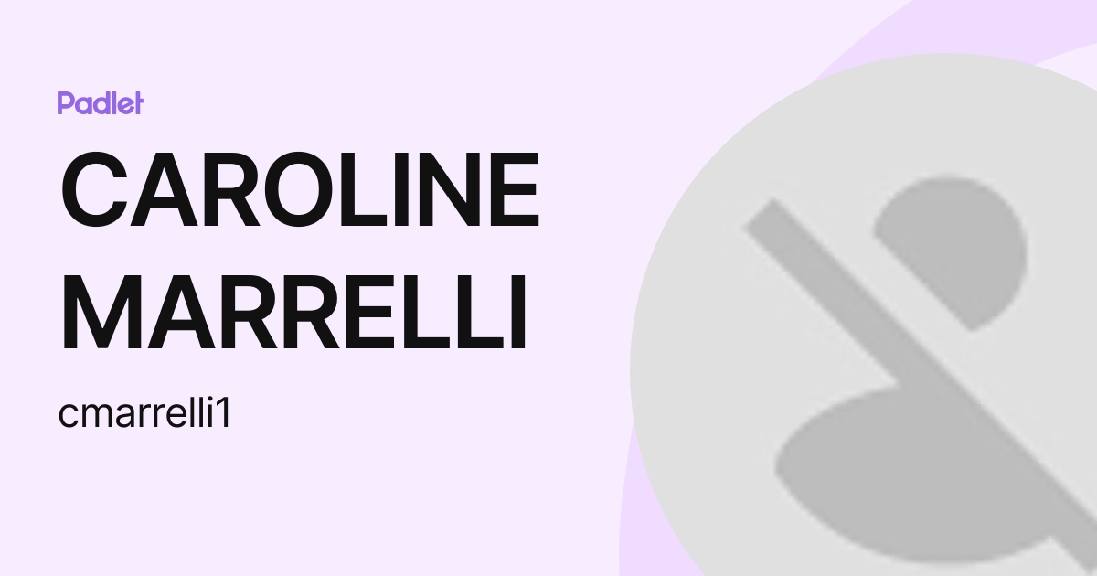 CAROLINE MARRELLI (cmarrelli1) profile | Padlet