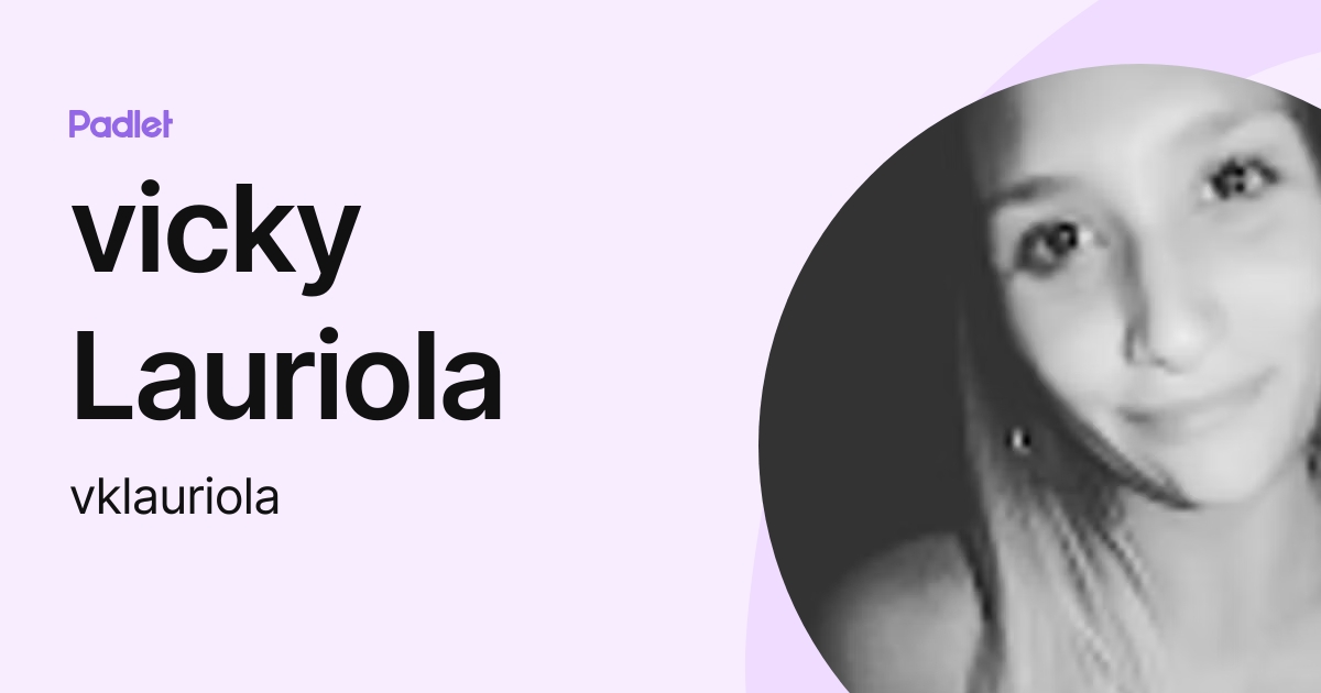 vicky Lauriola (vklauriola) profile | Padlet
