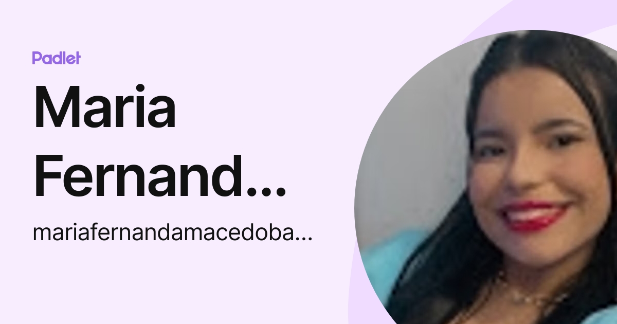 Maria Fernanda Macedo Barreto (mariafernandamacedobarreto) profile | Padlet