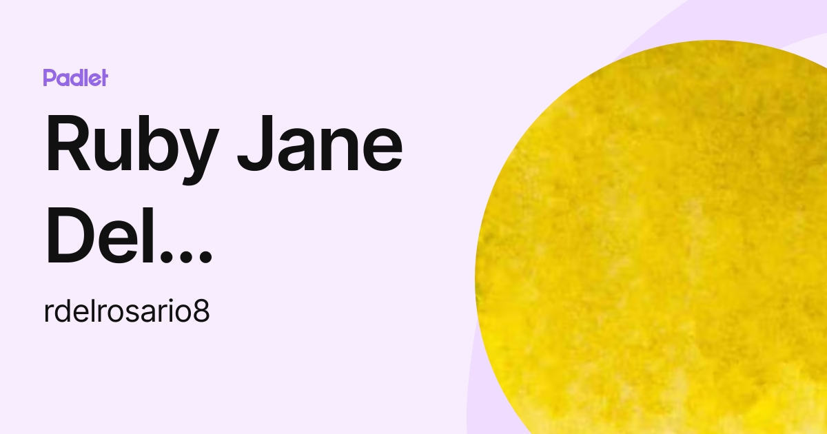 Ruby Jane Del Rosario (rdelrosario8) profile | Padlet