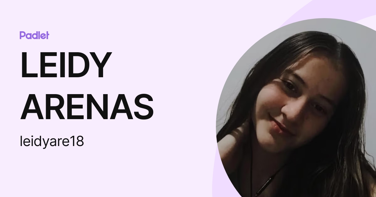 LEIDY ARENAS (leidyare18) profile | Padlet