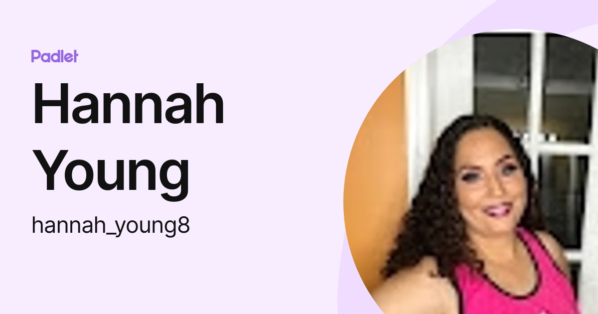 Hannah Young (hannah_young8) profile | Padlet