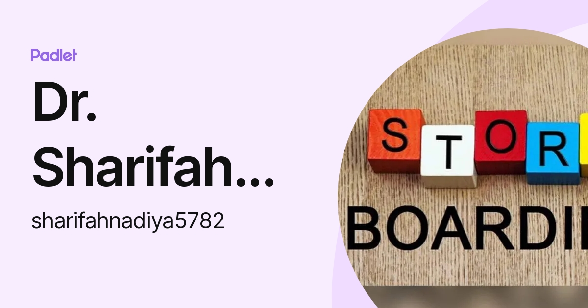 Dr. Sharifah Nadiya Jamalullail (sharifahnadiya5782) profile | Padlet