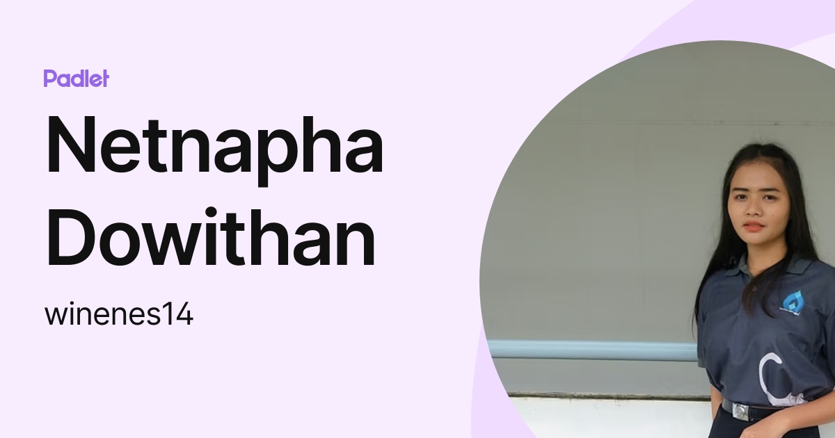 Netnapha Dowithan (winenes14) profile | Padlet