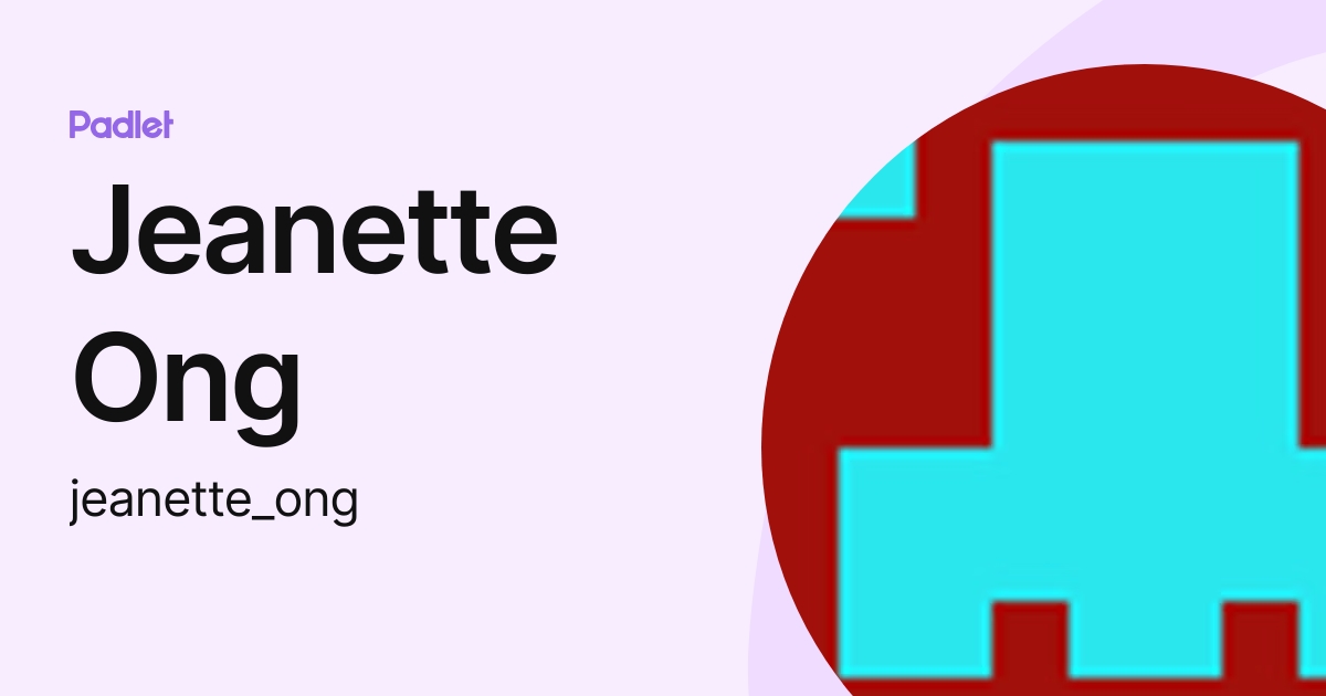Jeanette Ong (jeanette_ong) profile | Padlet
