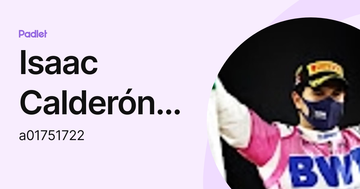 Isaac Calderón Laflor (a01751722) profile | Padlet