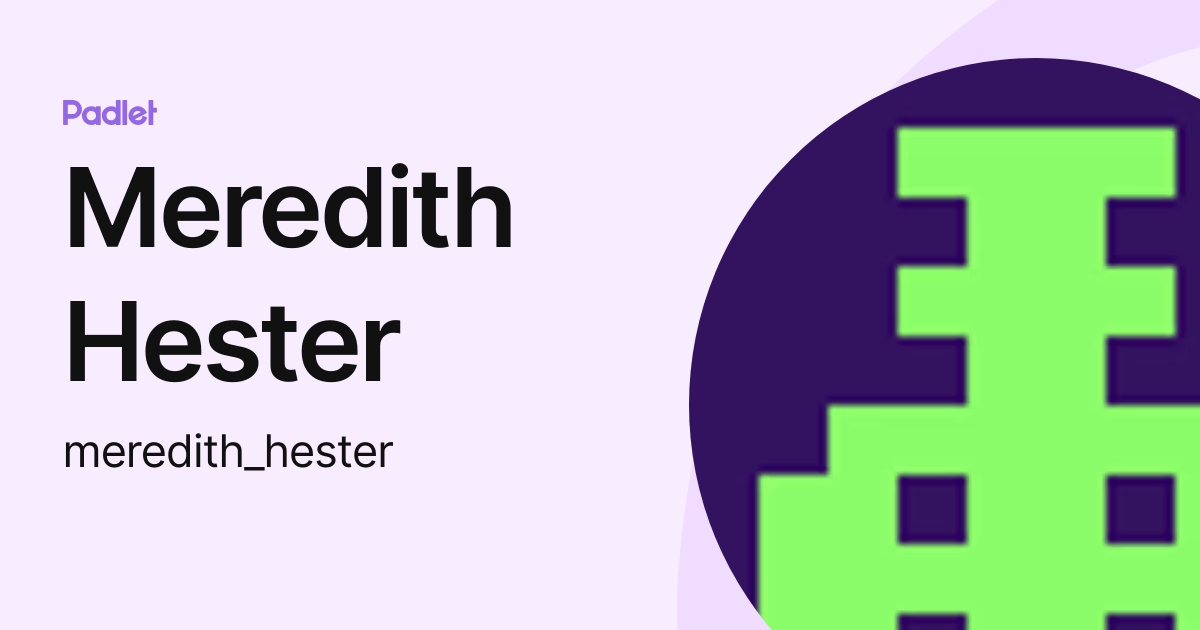 Meredith Hester (meredith_hester) profile | Padlet