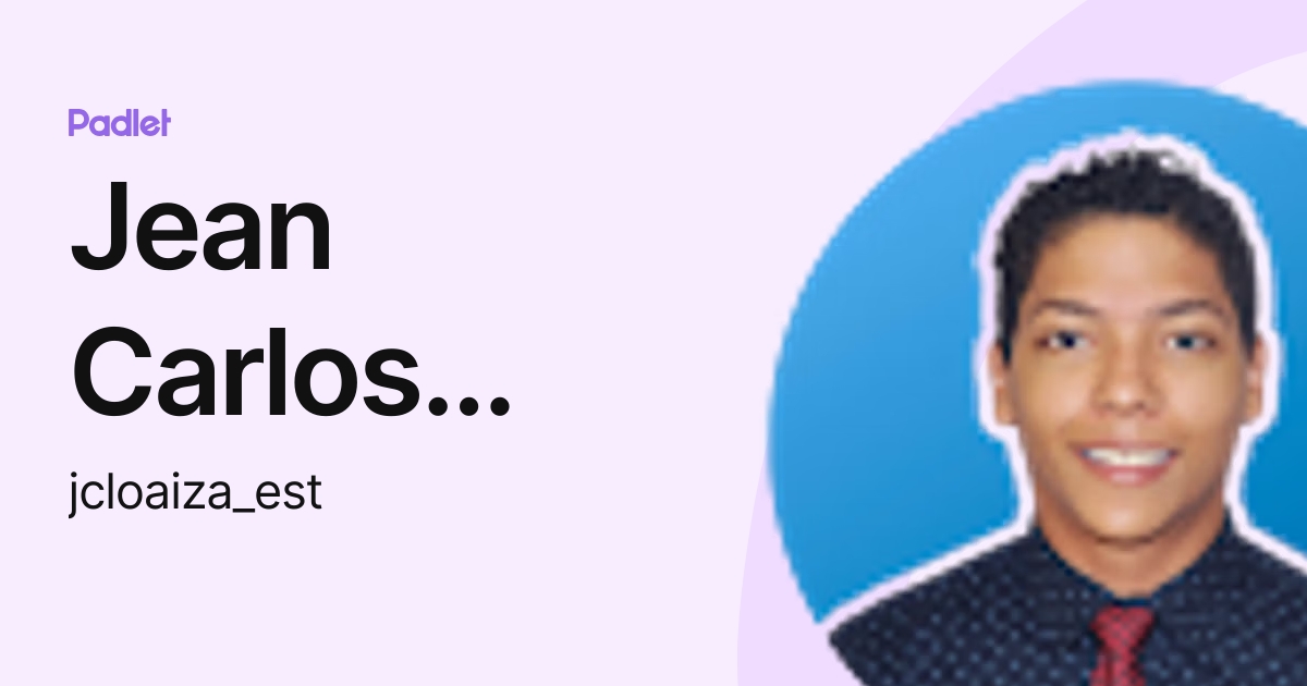 Jean Carlos Loaiza Angulo (jcloaiza_est) perfil | Padlet
