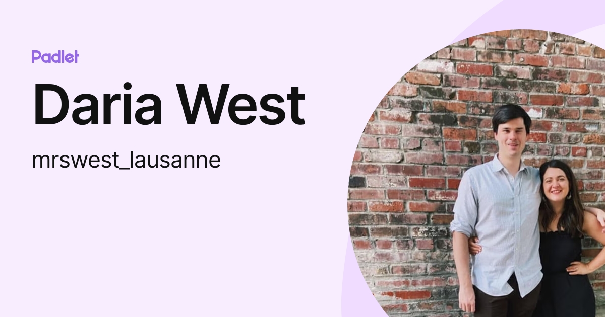 Daria West (mrswest_lausanne) profile | Padlet