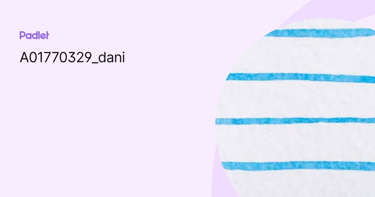 A01770329_dani profile | Padlet