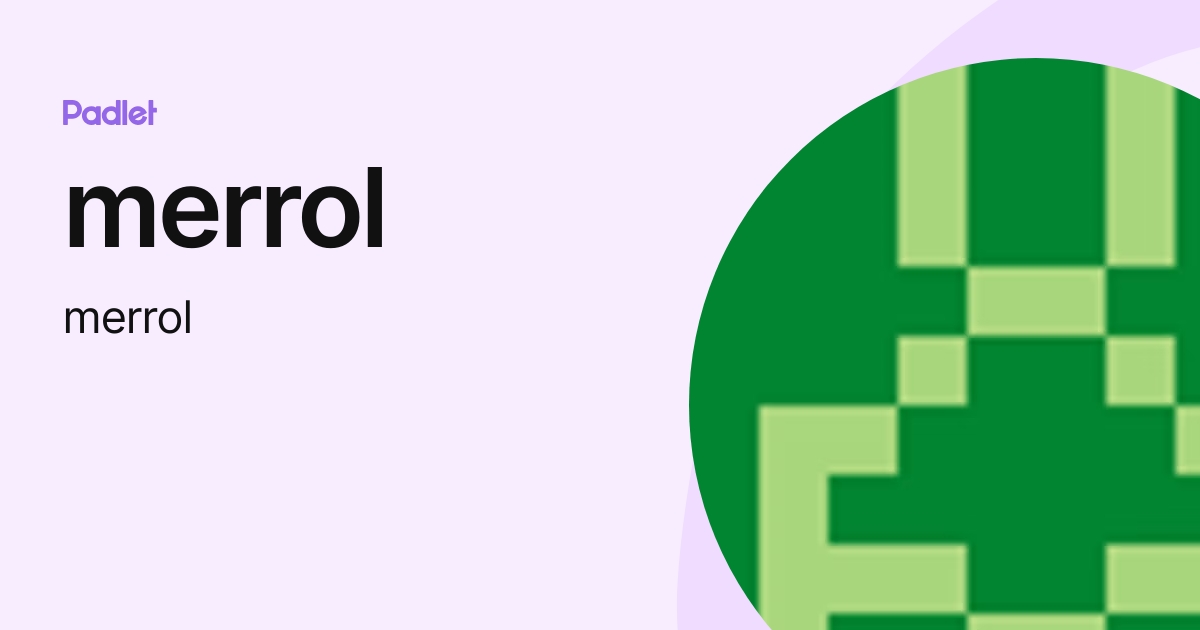 merrol (merrol) profile | Padlet