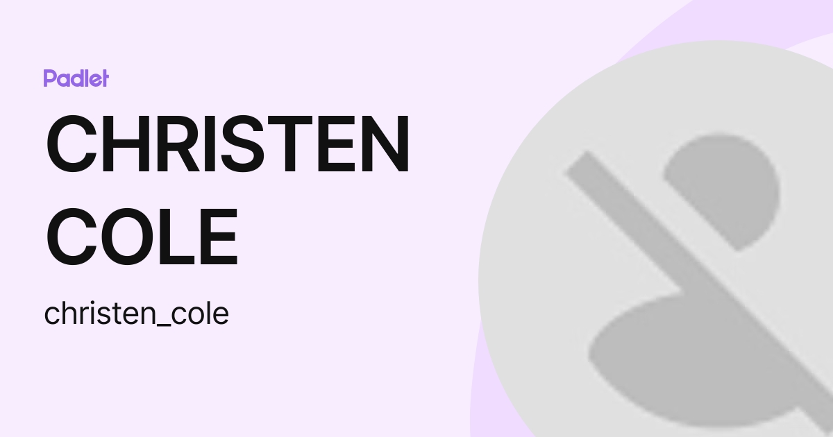 CHRISTEN COLE (christen_cole) profile | Padlet