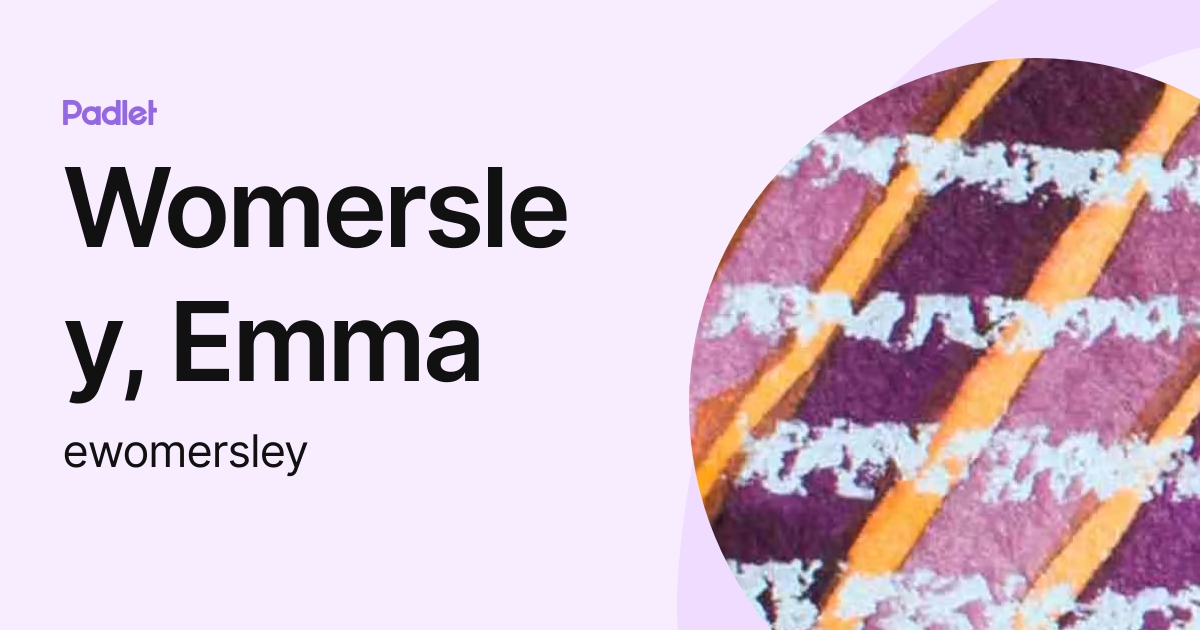 Womersley, Emma (ewomersley) profile | Padlet