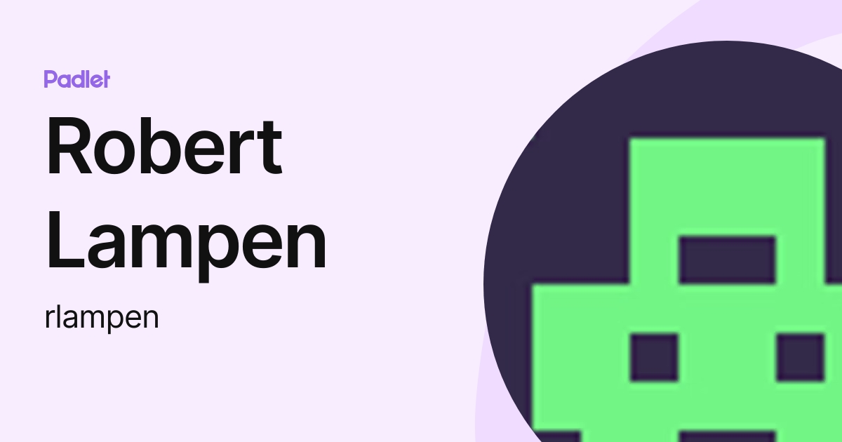 Robert Lampen (rlampen) profile | Padlet