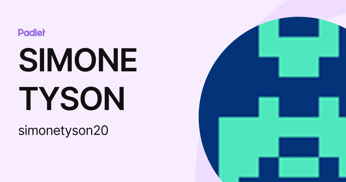 SIMONE TYSON (simonetyson20) profile | Padlet