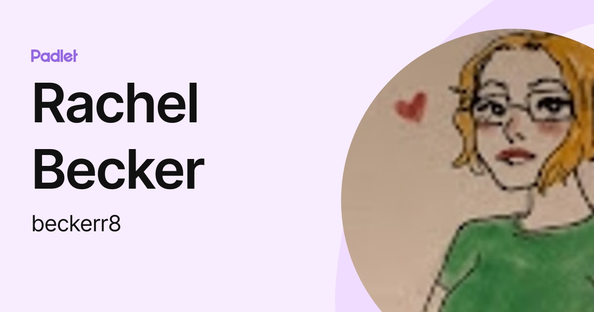Rachel Becker (beckerr8) profile | Padlet