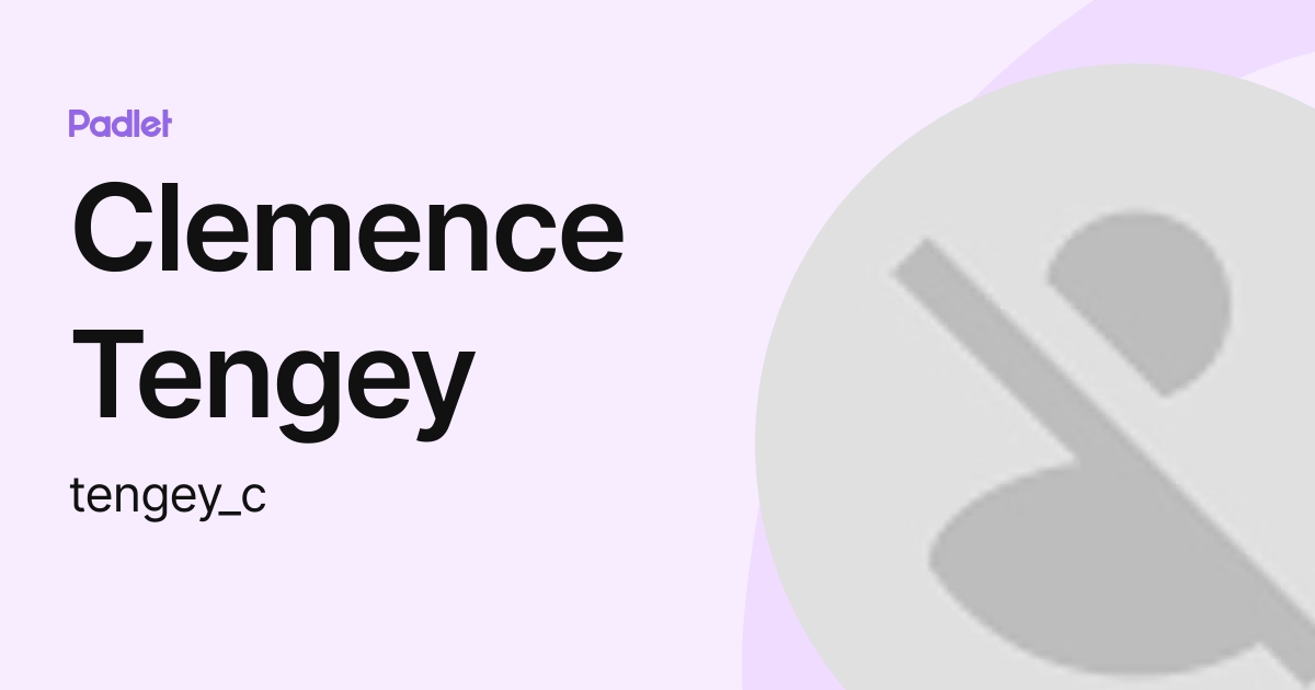 Clemence Tengey (tengey_c) profile | Padlet