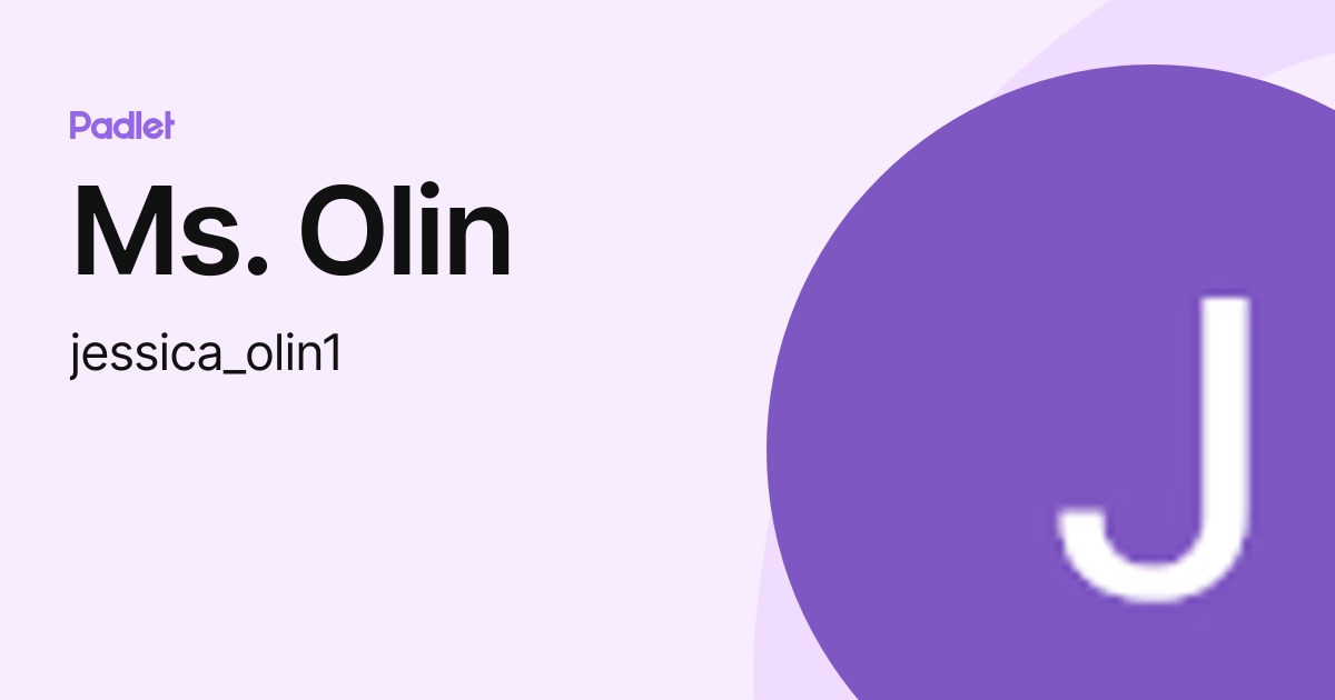 Ms. Olin (jessica_olin1) profile | Padlet