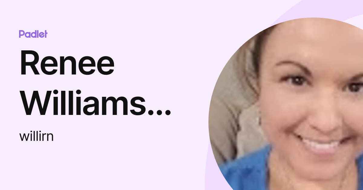 Renee Williams [Ferron ES] (willirn) profile | Padlet