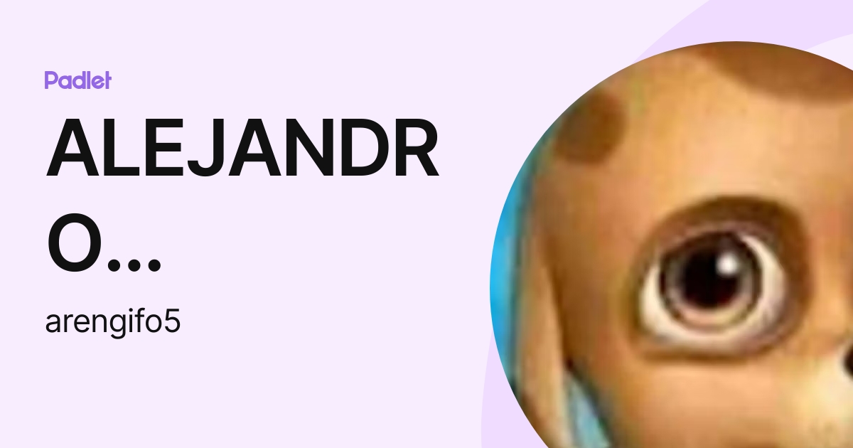 ALEJANDRO RENGIFO (arengifo5) profile | Padlet