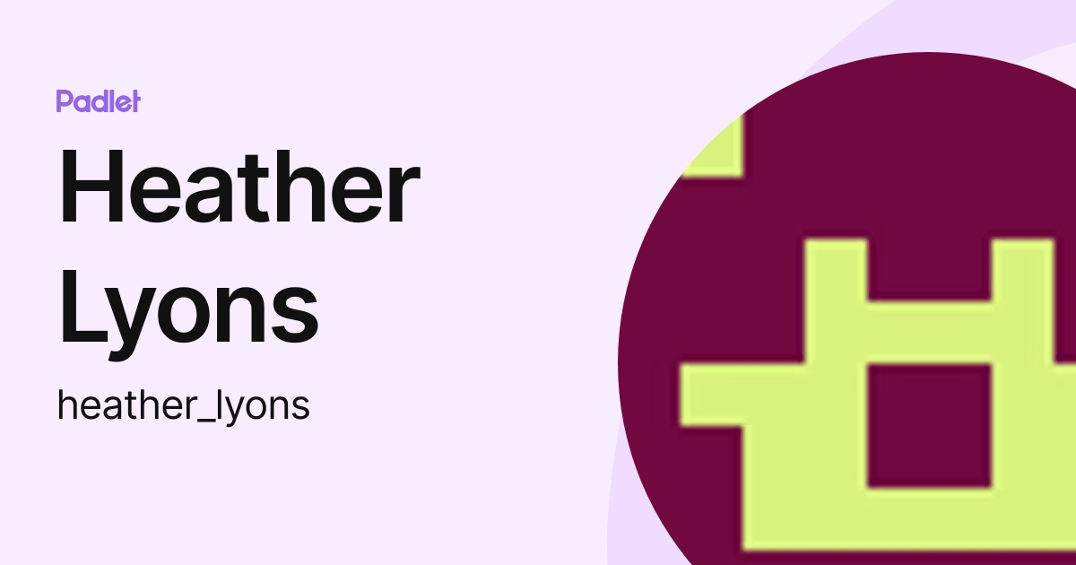 Heather Lyons (heather_lyons) profile | Padlet