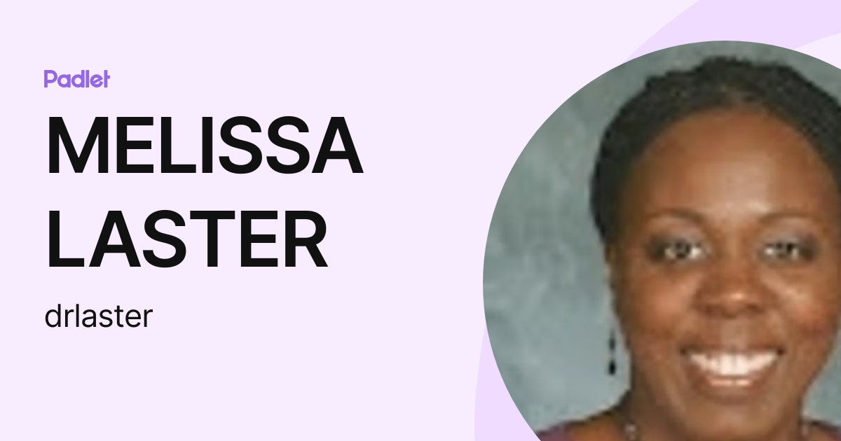 MELISSA LASTER (drlaster) profile | Padlet