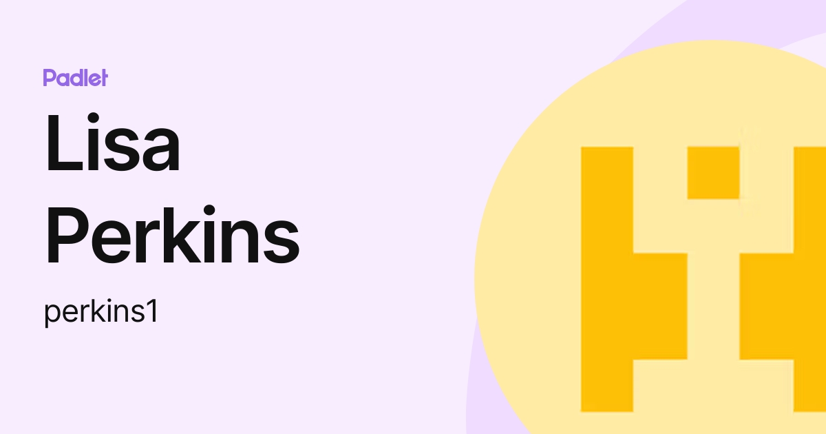 Lisa Perkins (perkins1) profile | Padlet