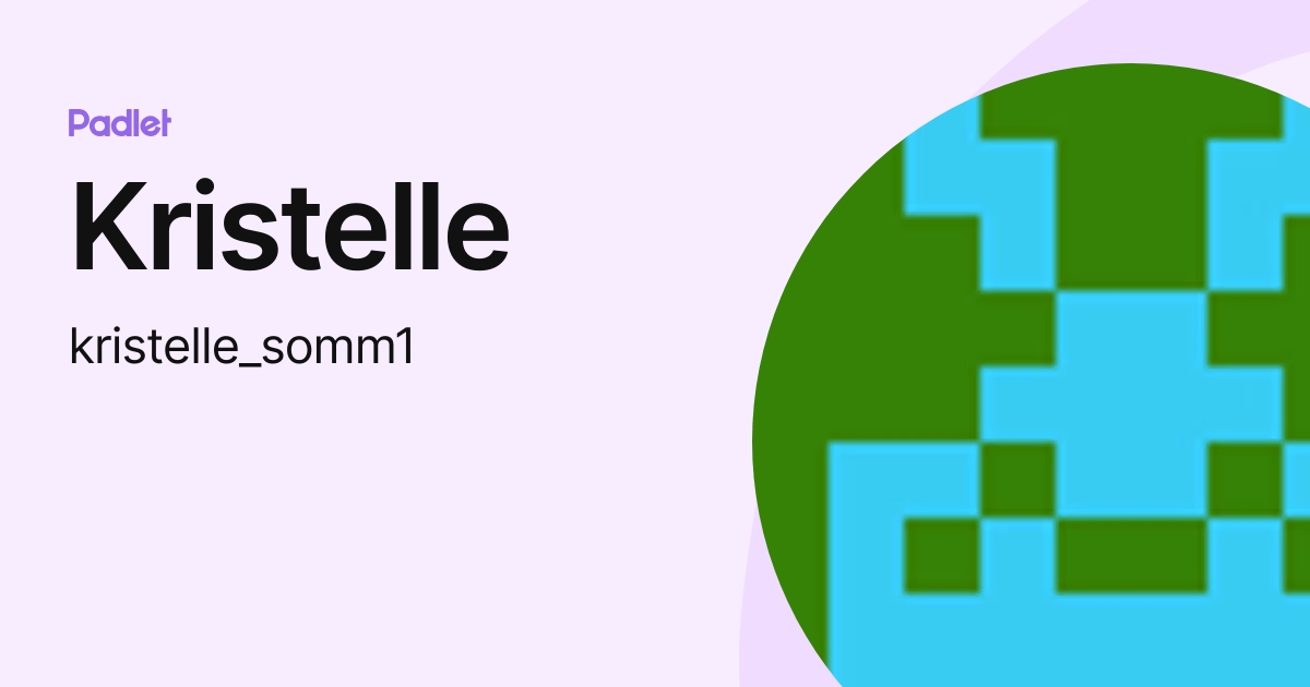 Kristelle (kristelle_somm1) profile | Padlet