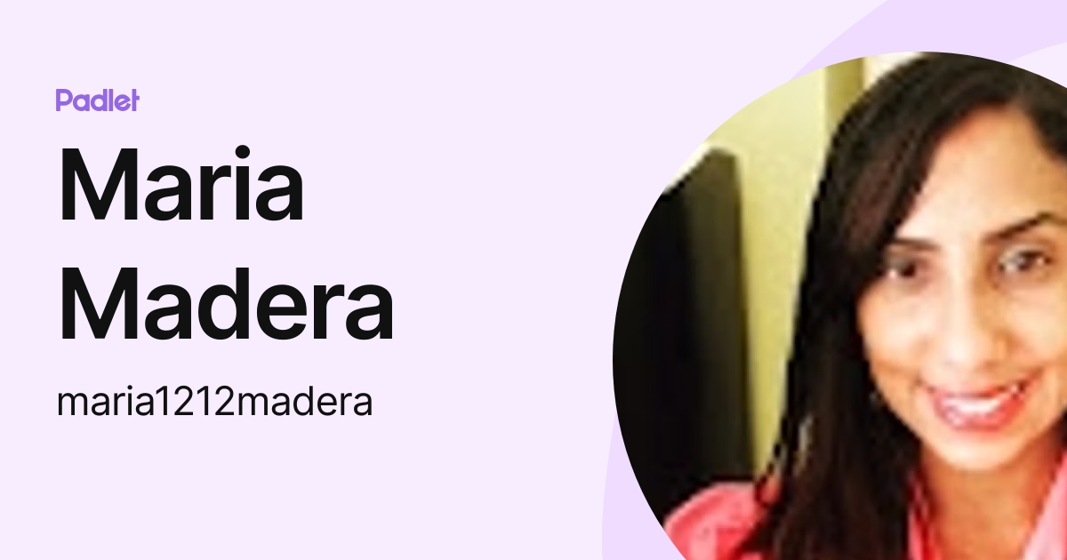 Maria Madera (maria1212madera) profile | Padlet