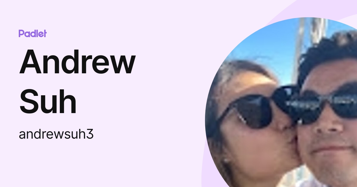 Andrew Suh (andrewsuh) profile | Padlet
