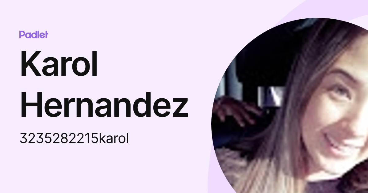 Karol Hernandez (3235282215karol) profile | Padlet
