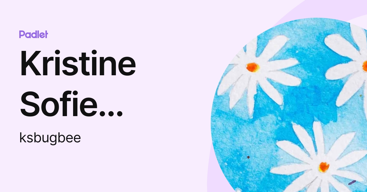 Kristine Sofie Bugbee (ksbugbee) profile | Padlet