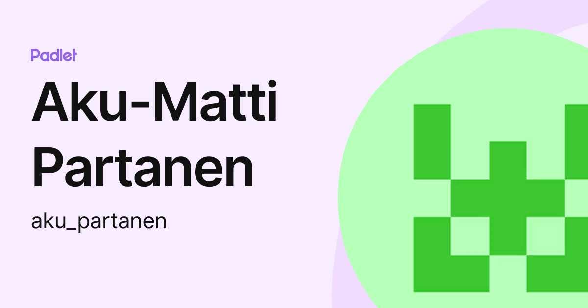 Aku-Matti Partanen (aku_partanen) profile | Padlet