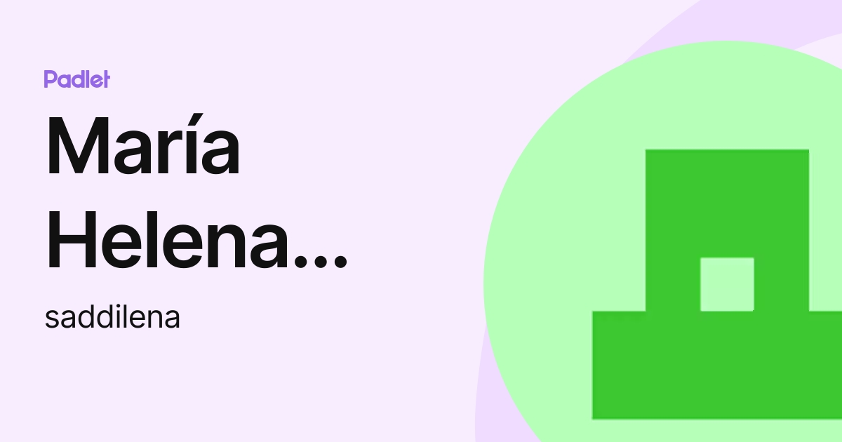María Helena Saddi (saddilena) profile | Padlet