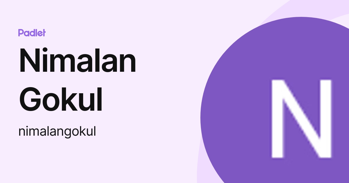 Nimalan Gokul (nimalangokul) profile | Padlet