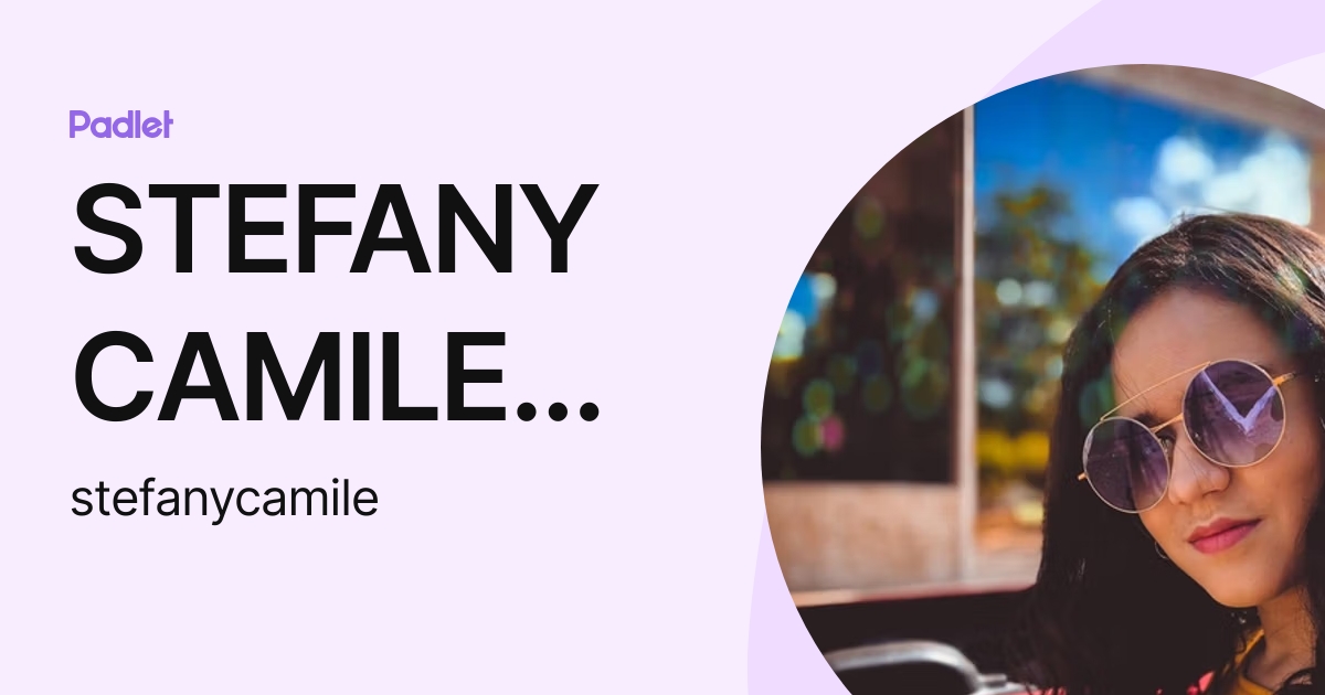 STEFANY CAMILE MACHADO NUNES (stefanycamile) profile | Padlet