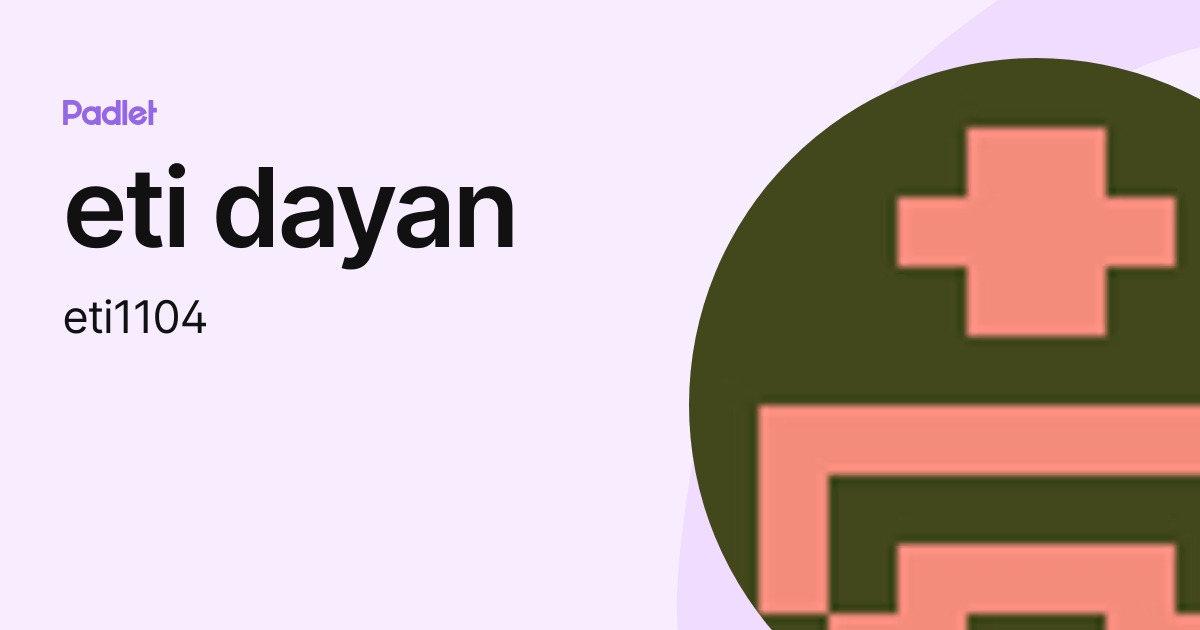 eti dayan (eti1104) profile | Padlet