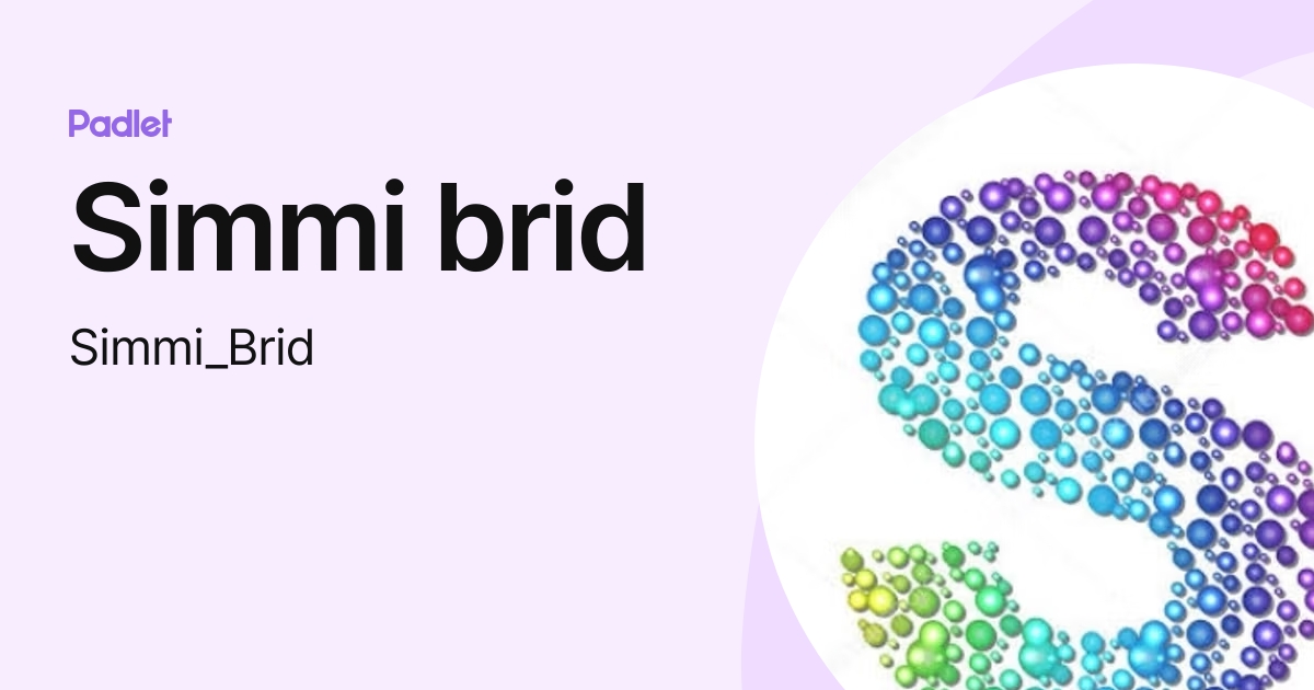 Simmi brid (Simmi_Brid) profile | Padlet
