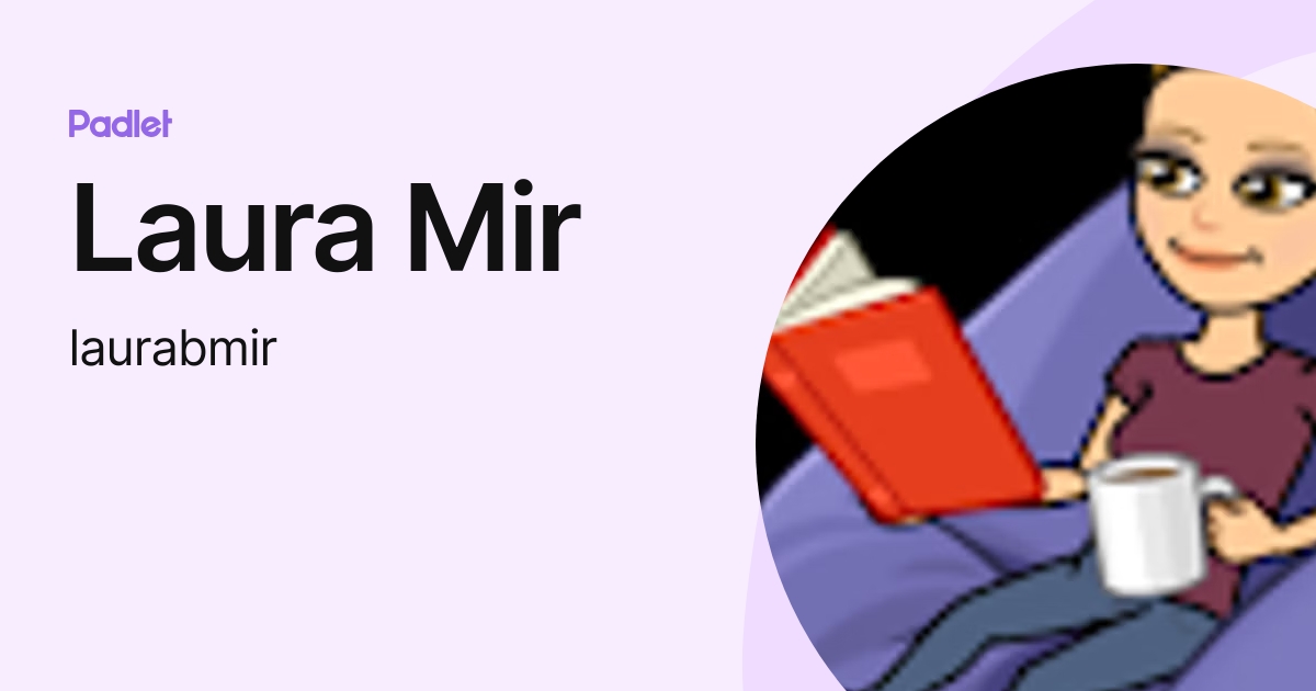 Laura Mir (laurabmir) profile | Padlet