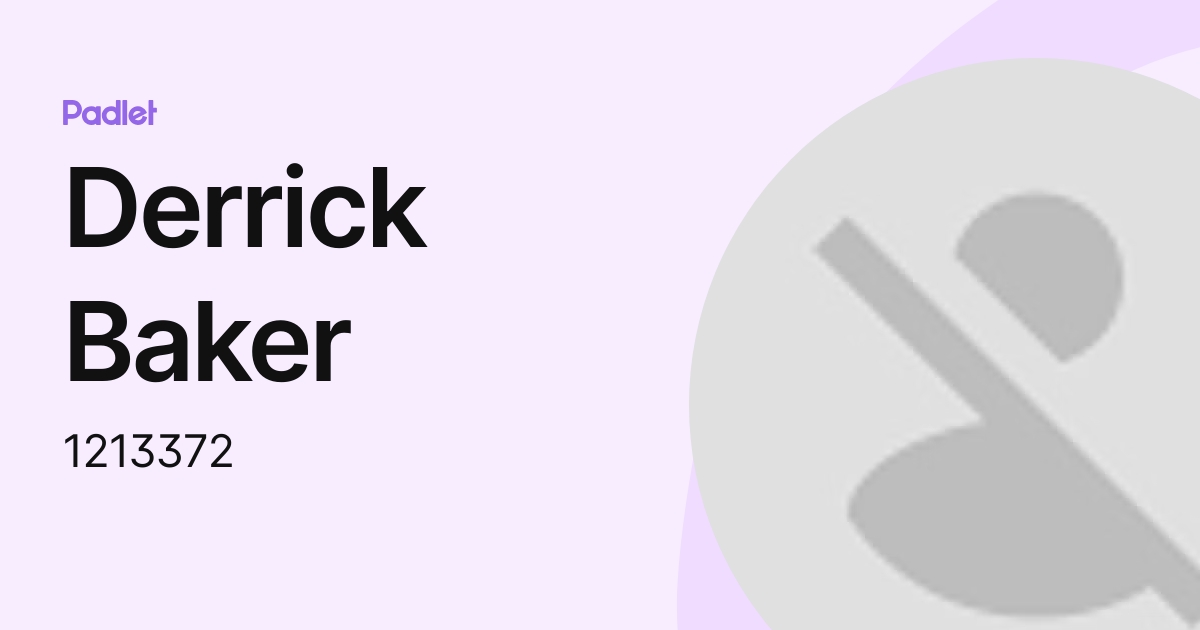 Derrick Baker (1213372) profile | Padlet