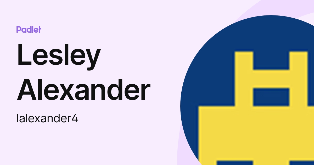 Lesley Alexander (lalexander4) profile | Padlet