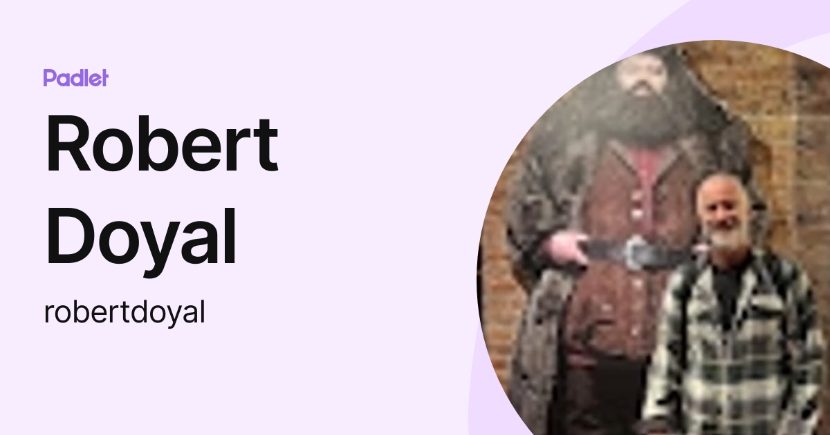 Robert Doyal (robertdoyal) profile | Padlet