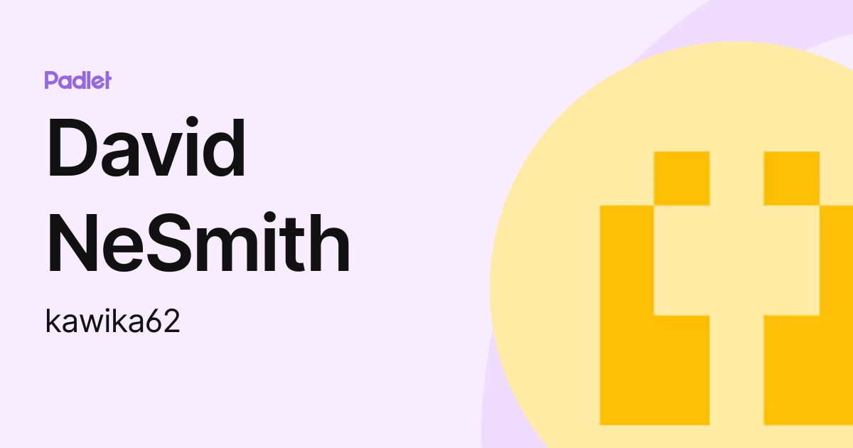 David NeSmith (kawika62) profile | Padlet