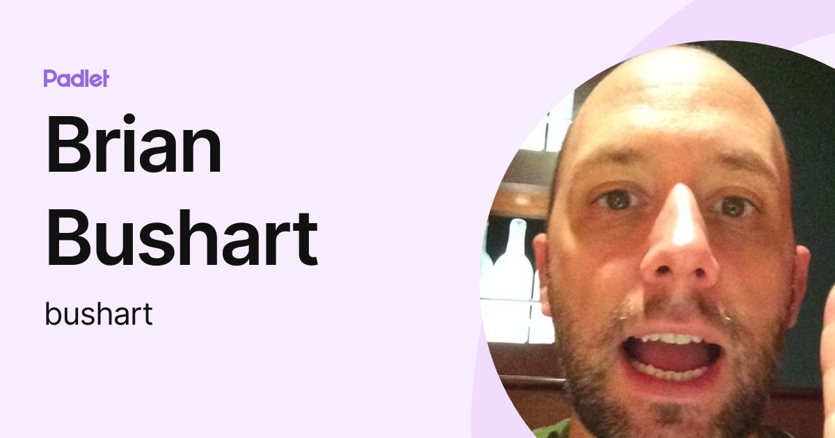Brian Bushart (bushart) profile | Padlet